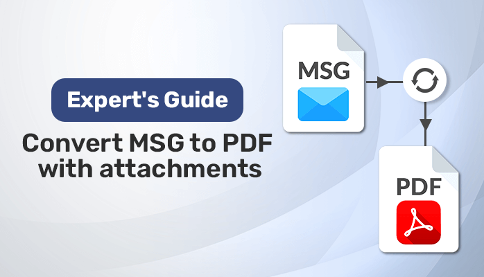 Expert's Guide to Convert MSG to PDF with attachments - MindxMaster