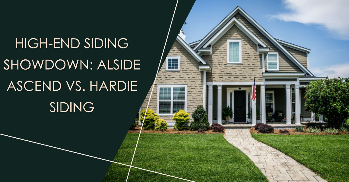 High-End Siding Showdown: Alside Ascend Vs. Hardie Siding - MindxMaster