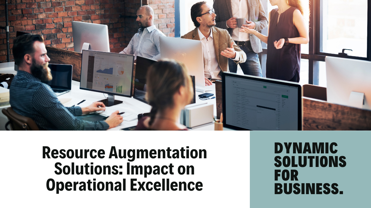 Resource Augmentation Solutions: Navigating Business Dynamics for ...