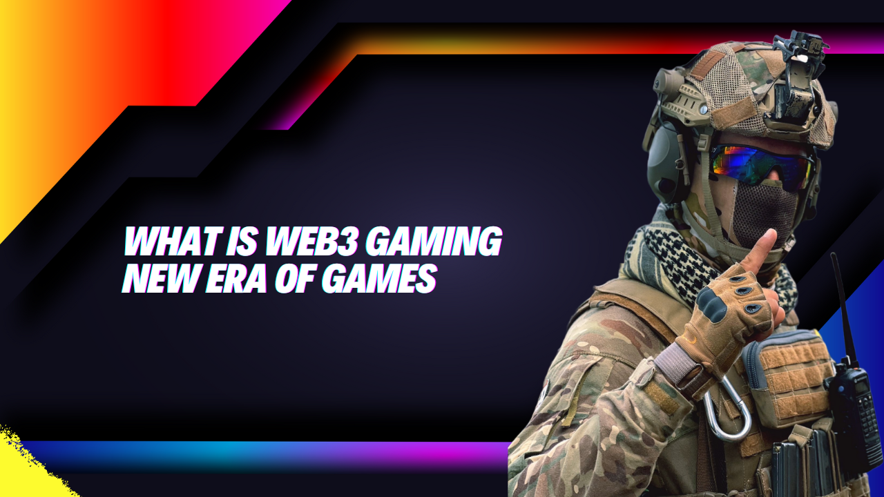 WHAT IS WEB3 GAMING - NEW ERA OF GAMES - MindxMaster