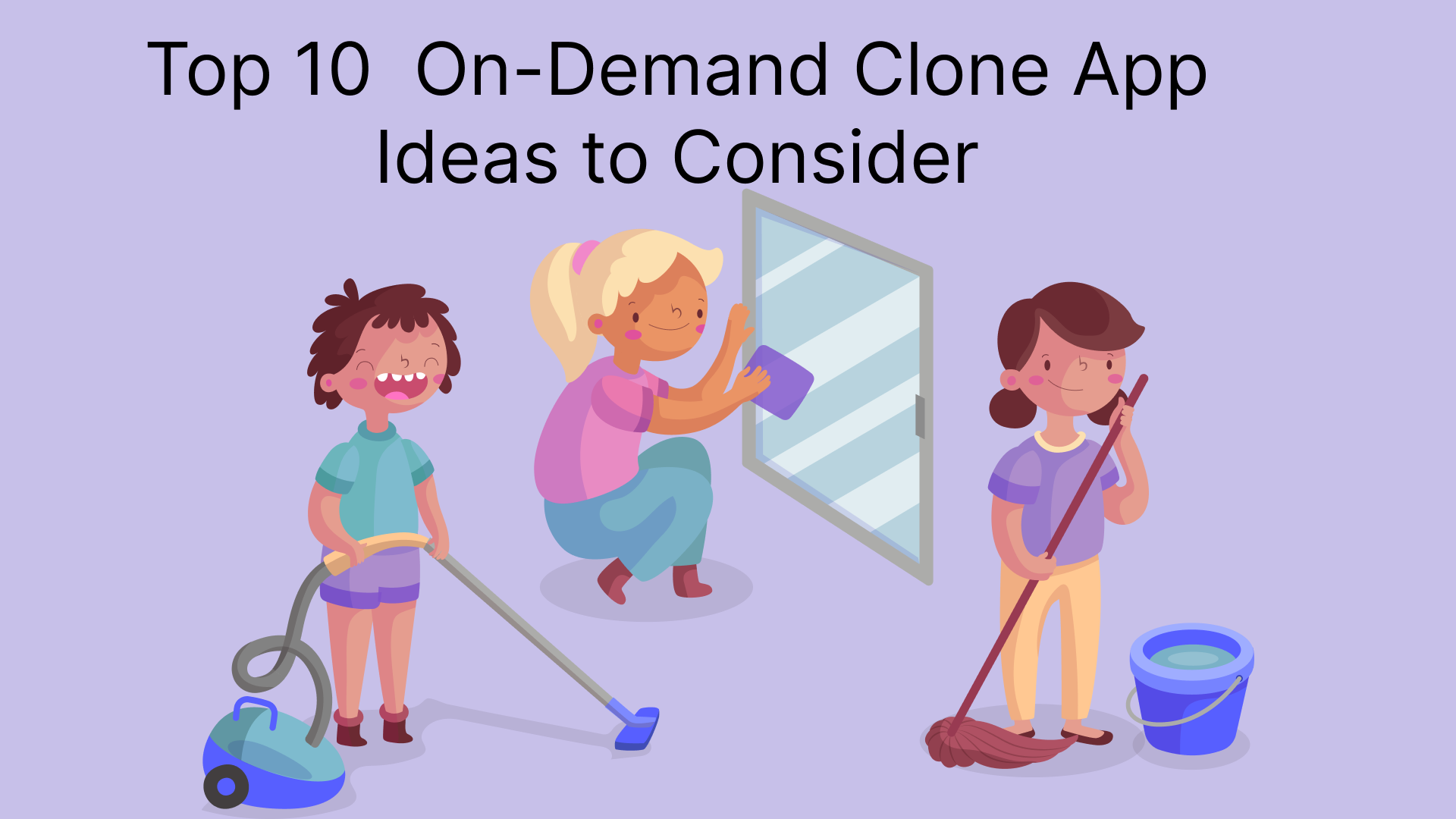 Top 10 On-Demand Clone App Ideas to Consider - MindxMaster