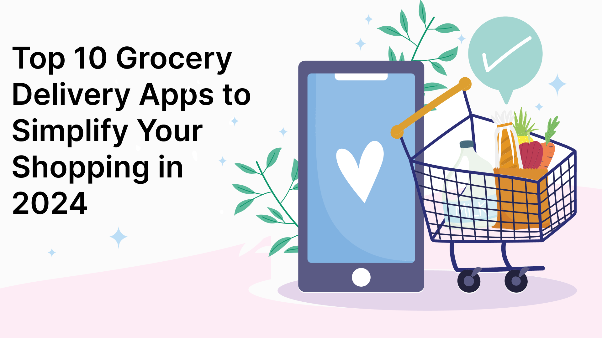 Top 10 Grocery Delivery Apps to Simplify Your Shopping in 2024 ...
