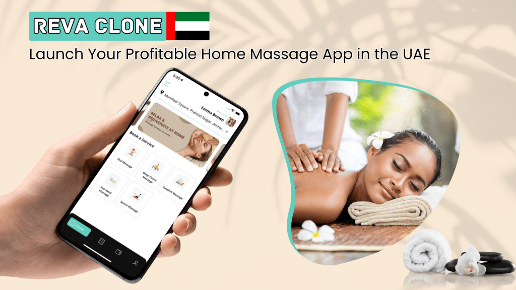 REVA Clone: Launch Your Profitable Home Massage App in UAE - MindxMaster